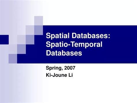 Ppt Spatial Databases Spatio Temporal Databases Powerpoint Presentation Id5125341