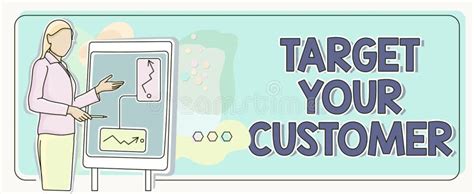 Text Sign Showing Target Your Customer Word For Attract And Grow Audience Consumers And