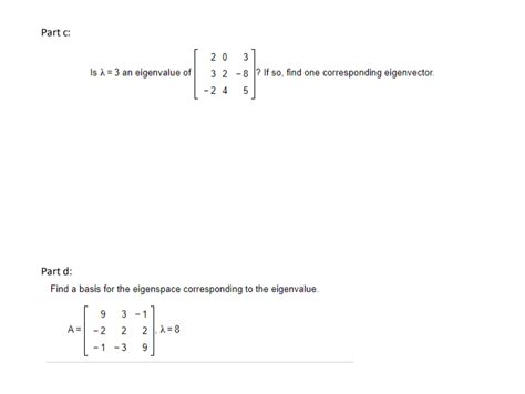 solved part c 2 0 3 is a 3 an eigenvalue of 3 2 8 if so