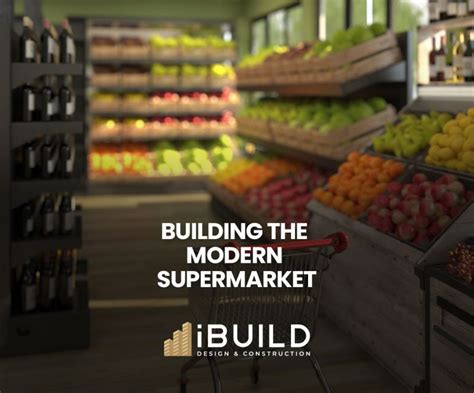 Ibuild Modernretail Supermarketdesign Designbuild Bayareaconstruction Grocerystoredesign
