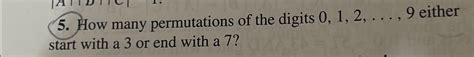 Solved How Many Permutations Of The Digits 012dots9