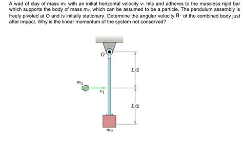 solved a wad of clay of mass m1 with an initial horizontal