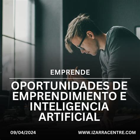 Explorando Las Oportunidades De Emprendimiento E Inteligencia