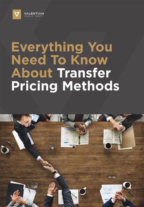 Everything You Need To Know About Transfer Pricing Methods Valentiam