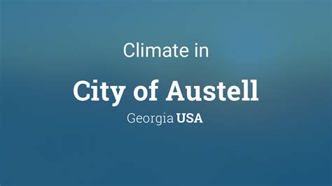 Climate And Weather Averages In City Of Austell Georgia Usa