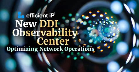 Ddi Observability Center Optimizing Netops Efficientip