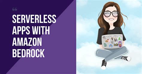 Getting Started With Amazon Bedrock And Serverless