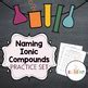 Naming Ionic Compounds Practice Set By In Your Element TPT