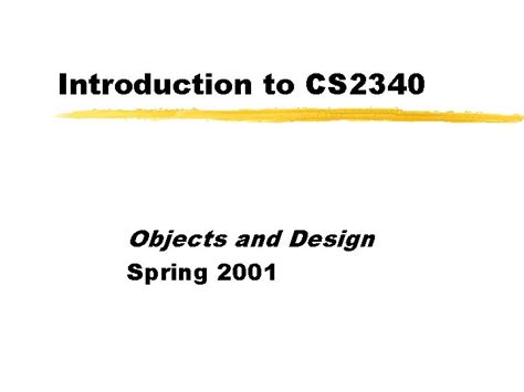 Introduction To Cs 2340 Objects And Design Spring