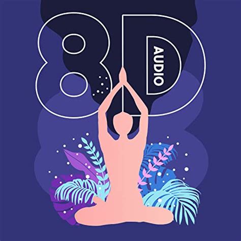 Écouter 8d Audio All Encompassing Meditation Music Par Best Relaxation