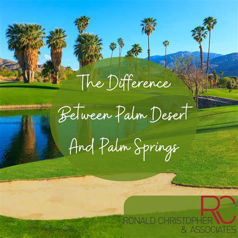 The Difference Between Palm Desert And Palm Spring