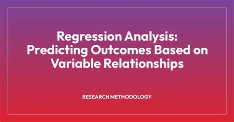 Regression Analysis Predicting Outcomes Based On Variable Relationships Lis Library