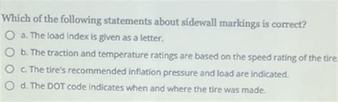 Which Of The Following Statements About Sidewall Markings Is Correct A