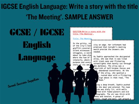Igcse English Language Write A Story With The Title ‘the Meeting Sample Answer Teaching