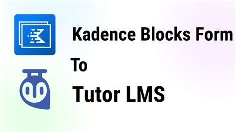 Connect Kadence Blocks Form With Tutor Lms Integration In Less Than 2