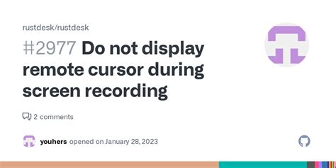 Do Not Display Remote Cursor During Screen Recording Issue 2977
