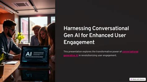 Ppt Harnessing Conversational Gen Ai For Enhanced User Engagement Powerpoint Presentation Id