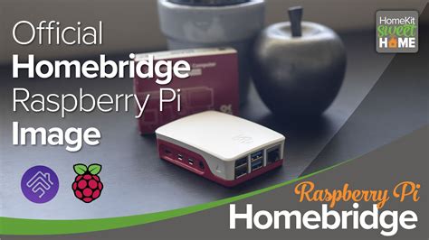Official Homebridge Raspberry Pi Image HomeKit Compatibility Made Easy YouTube