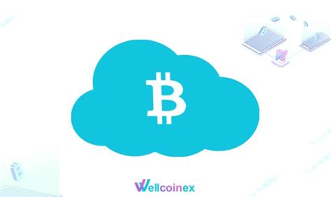 What Is Cloud Mining Wellcoinex