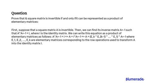 Solved Prove That Square Matrix Is Invertible If And Only Ifit Can Be