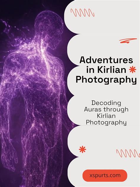 Adventures In Kirlian Photography Decoding Auras Through