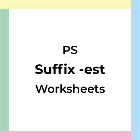 Ps Suffix Est Worksheets Jeld Education Materials