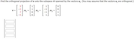 Solved Find The Orthogonal Projection Of V Onto The Subspace