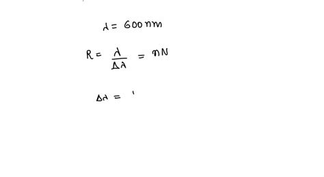SOLVED A Diffraction Grating With A Width Of Cm Contains Lines Cm Across That Width