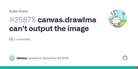 canvas drawimagerect can t output the image · issue 25875 · flutter flutter · github