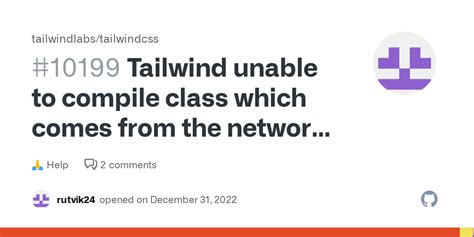 Tailwind Unable To Compile Class Which Comes From The Network Request · Tailwindlabs Tailwindcss