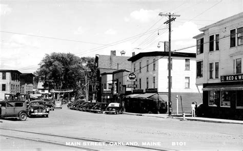 Old Pictures Of Forgotten Maine Main Street C1941 Oakland Maine Old Pictures Of