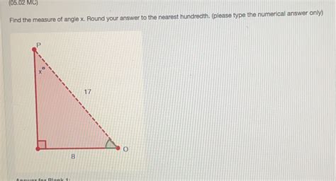 Solved 05 02 Mc Find The Measure Of Angle X Round Your Answer To The Nearest Hundredth
