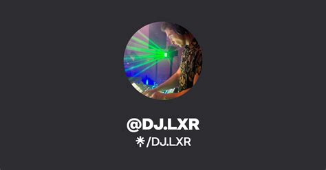 Dj Lxr Instagram Tiktok Linktree