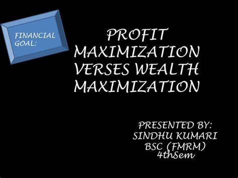 Profit Maximization Vs Wealth Maximization Pptx