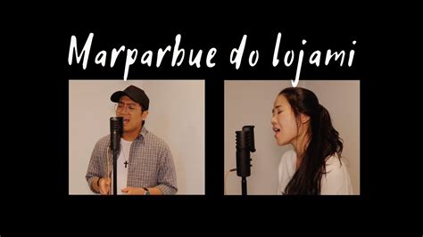 Marparbue Do Lojami Cover Tim And Chels Youtube