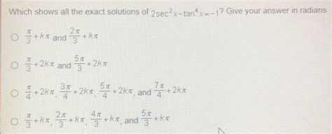 solved which shows all the exact solutions of 2sec 2x tan 4x 1 give