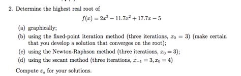 Solved 2 Determine The Highest Real Root Of F X 2x3 1