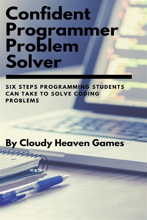 Read Confident Programmer Problem Solver Six Steps Programming