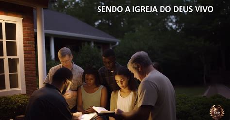 Escola Bíblica Dominical LiÇÃo 12 Sendo A Igreja Do Deus Vivo
