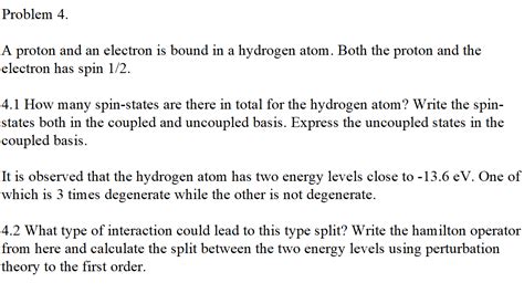 Solved Problem A Proton And An Electron Is Bound In A Chegg Com