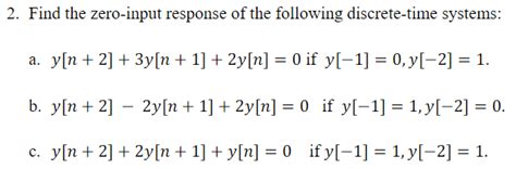 Solved 2 Find The Zero Input Response Of The Following