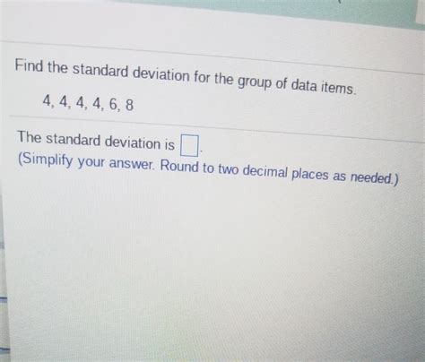 Solved Find The Standard Deviation For The Group Of Data