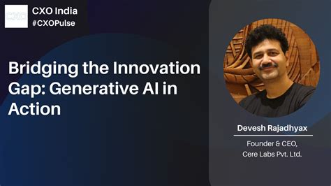 Bridging The Innovation Gap Generative Ai In Action