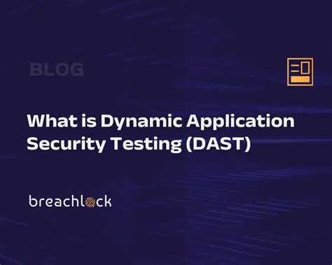 What Is Dynamic Application Security Testing Dast Breachlock