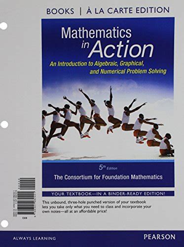 Mathematics In Action An Introduction To Algebraic Graphical And Numerical Problem Solving