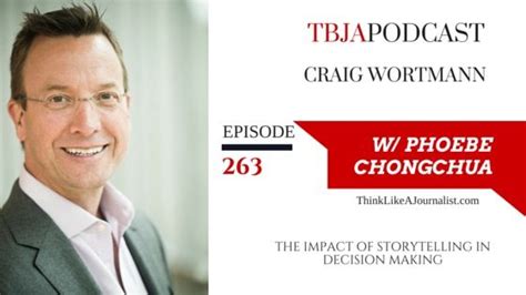 Tbja 263 The Impact Of Storytelling In Decision Making Craig Wortmann Phoebe Chongchua