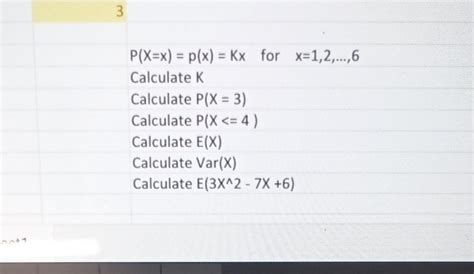 Solved P X X P X Kx For X 1 2 6 Calculate K Calculate Chegg Com