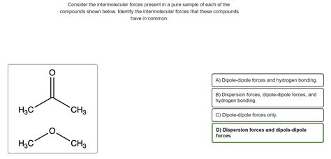 Solved Consider The Intermolecular Forces Present In A Pure