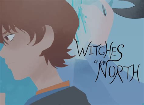 Witches Of The North Vn Prologue Proto By Nate Oldrin