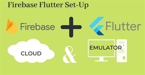 Find Out How To Set Firebase Both Locally And On The Cloud In Flutter Rflutterdev